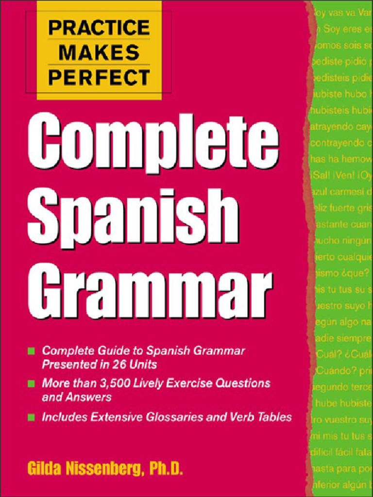 Practice Makes Perfect Complete Spanish Grammar PDF | PDF