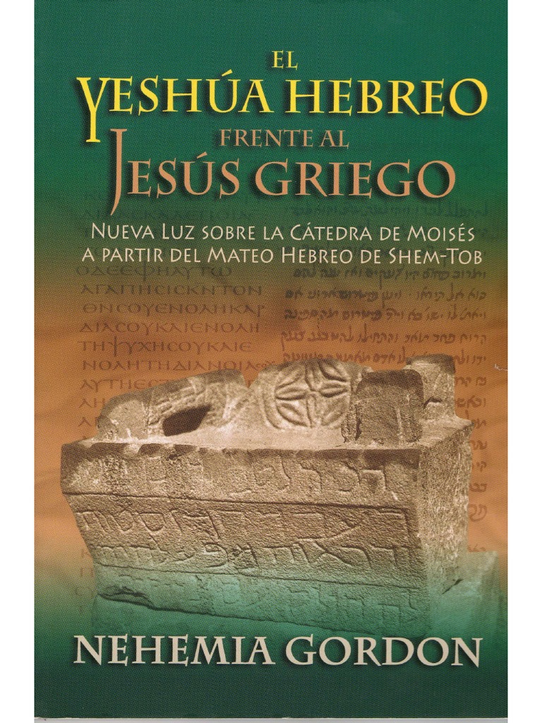 Nehemia Gordon El Yahshua Hebreo Frente Al Jesus Griego 1 PDF | PDF