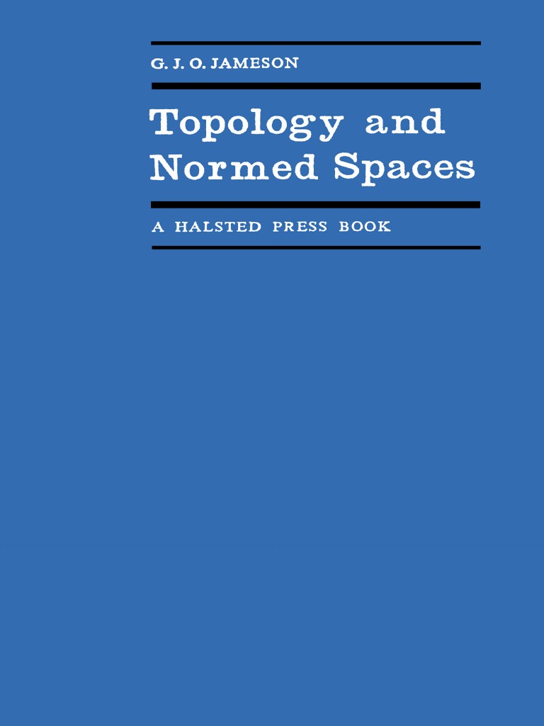 Graham James Oscar Jameson-Topology and Normed Spaces-John Wiley & Sons ...