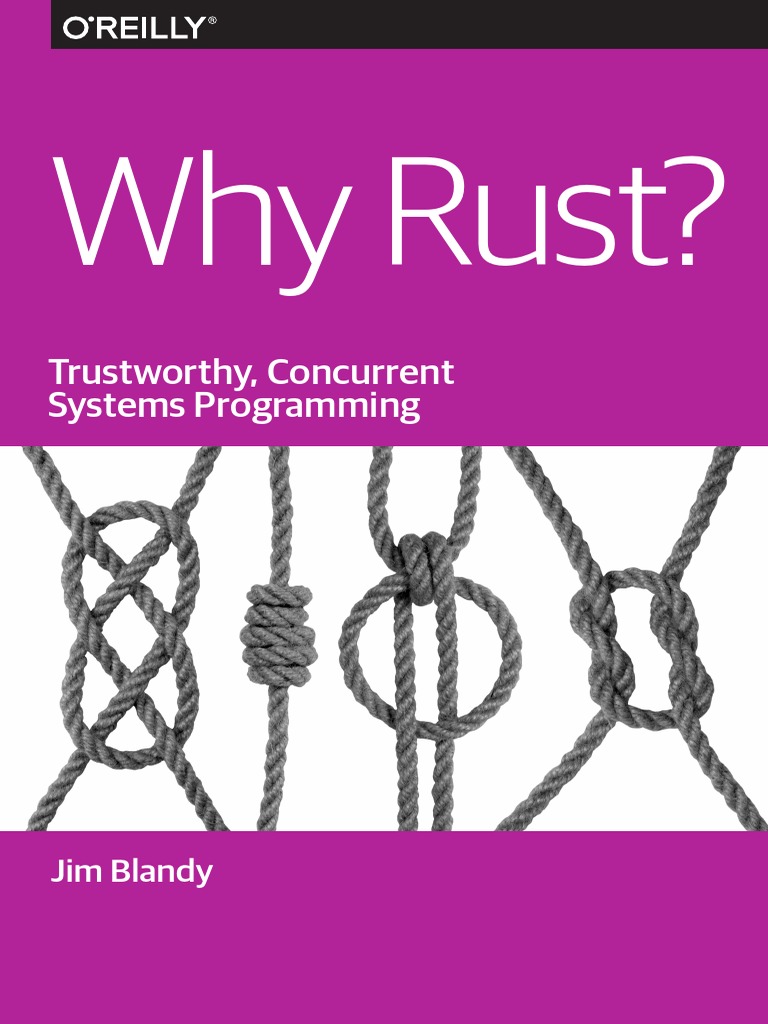 Why Rust?: Trustworthy, Concurrent Systems Programming | Download Free ...