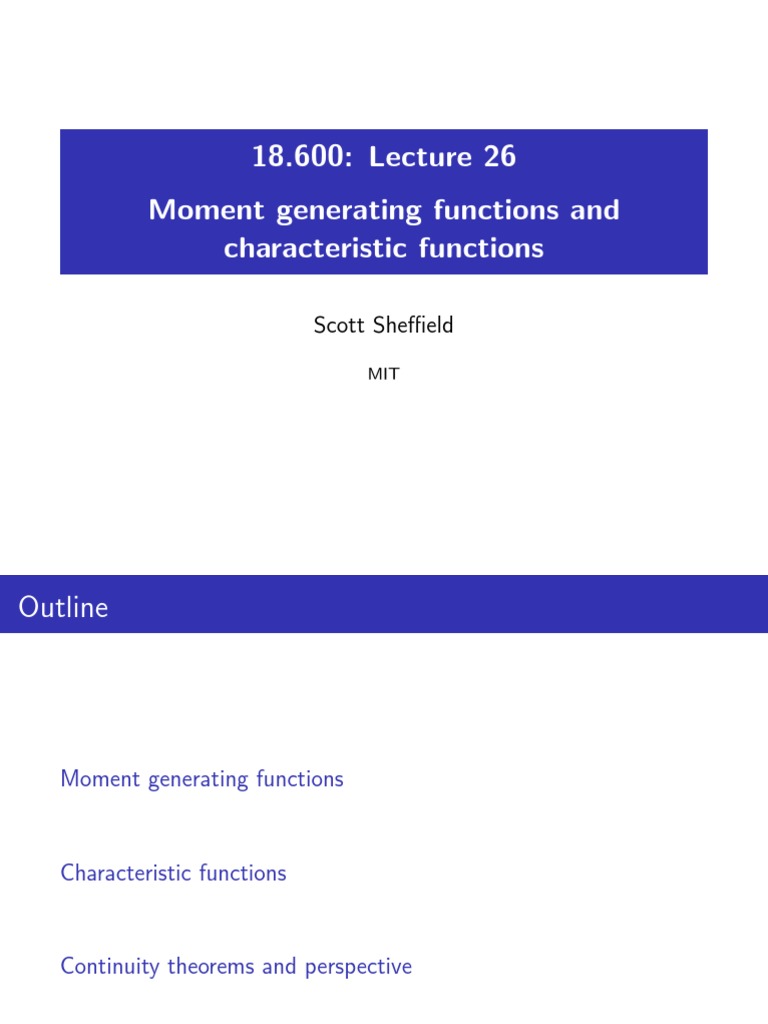 Moment Generating Functions and Characteristic Functions: Scott Sheffield | PDF | Continuous ...