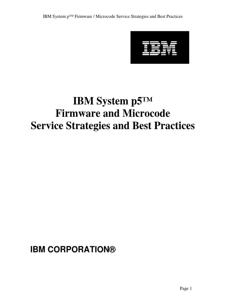 IBM System p5™ Firmware and Microcode Service Strategies and Best ...