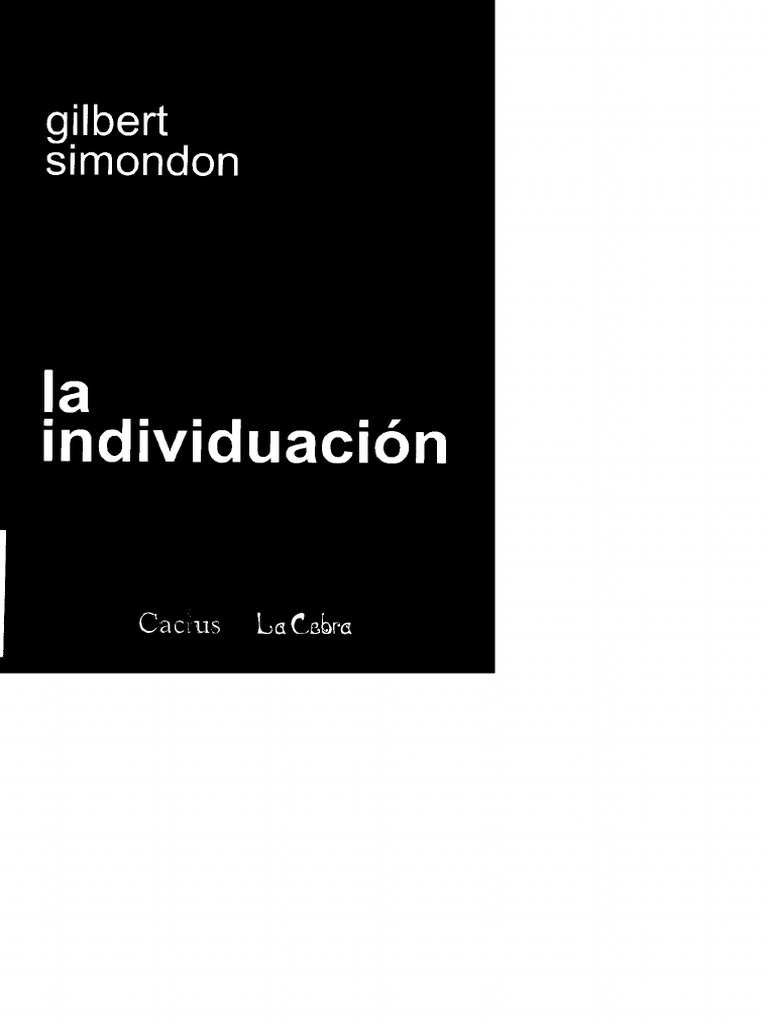 Simondon Gilbert - La Individuacion A La Luz de Las Nociones de Forma E ...