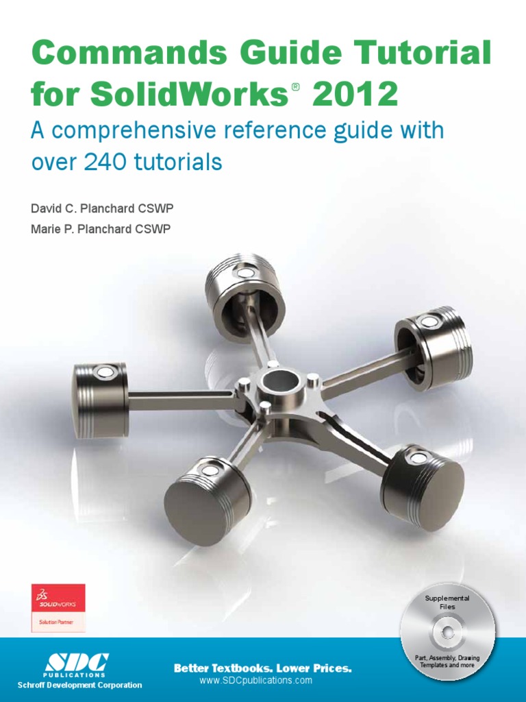 Commands Guide Tutorial For Solidworks 2012: A Comprehensive Reference ...