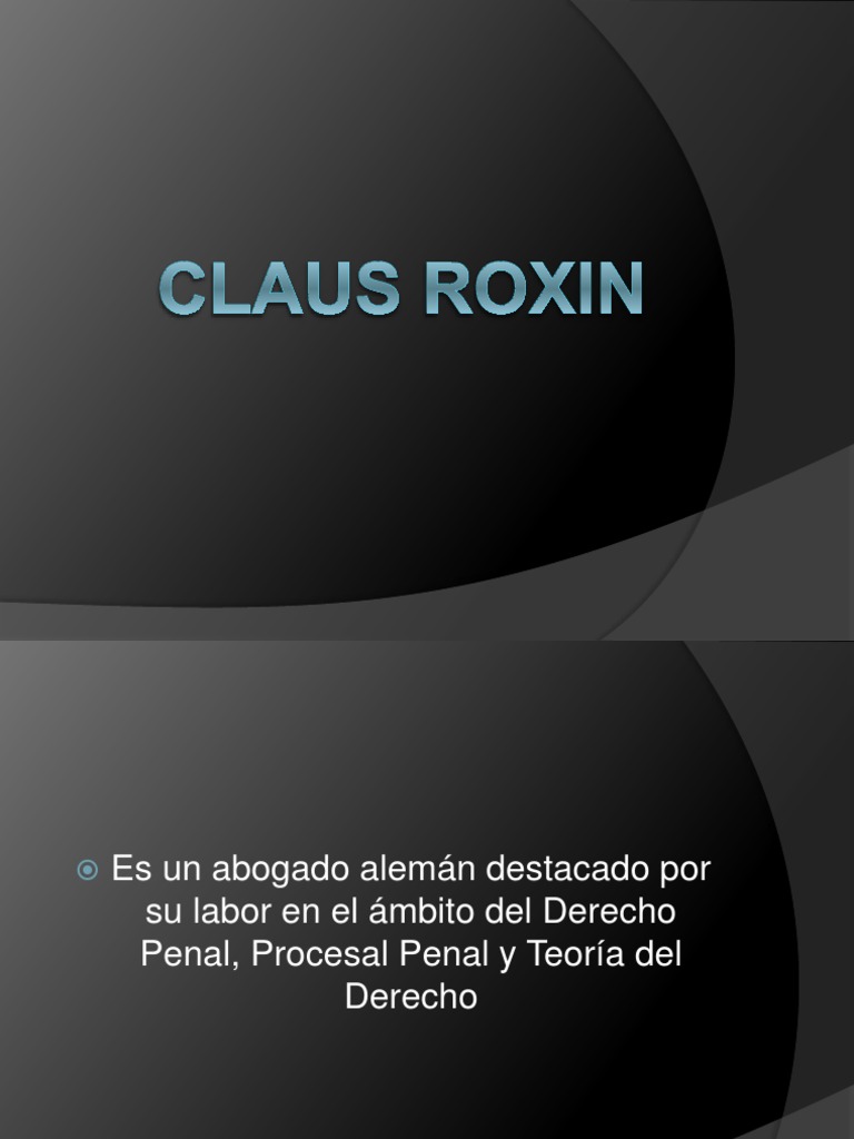Diapositiva - Claus Roxin - Generalidades Sobre Sus Trabajos | PDF ...