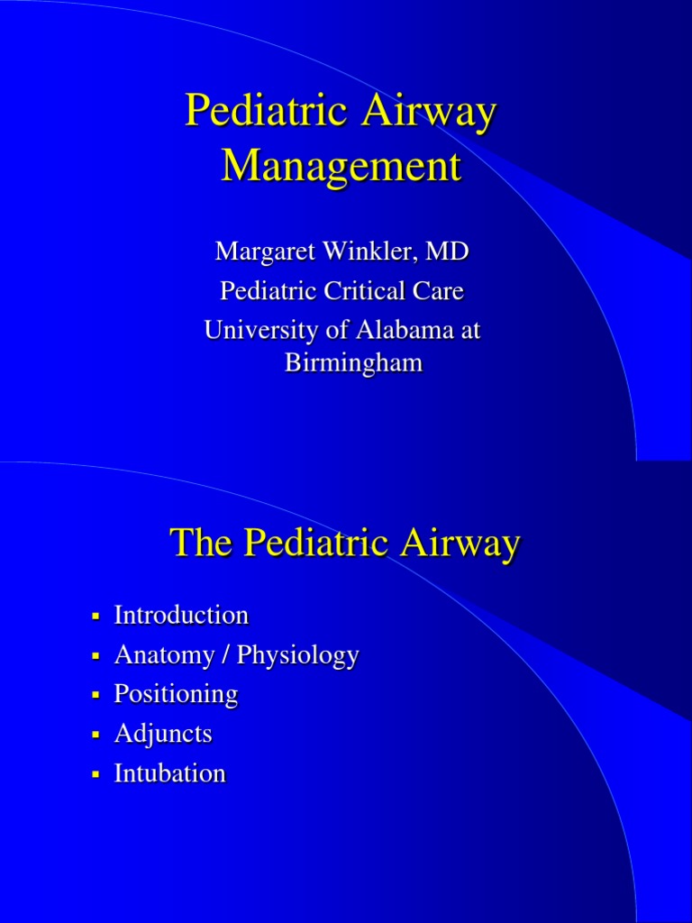 Pediatric Airway Management: Margaret Winkler, MD Pediatric Critical ...