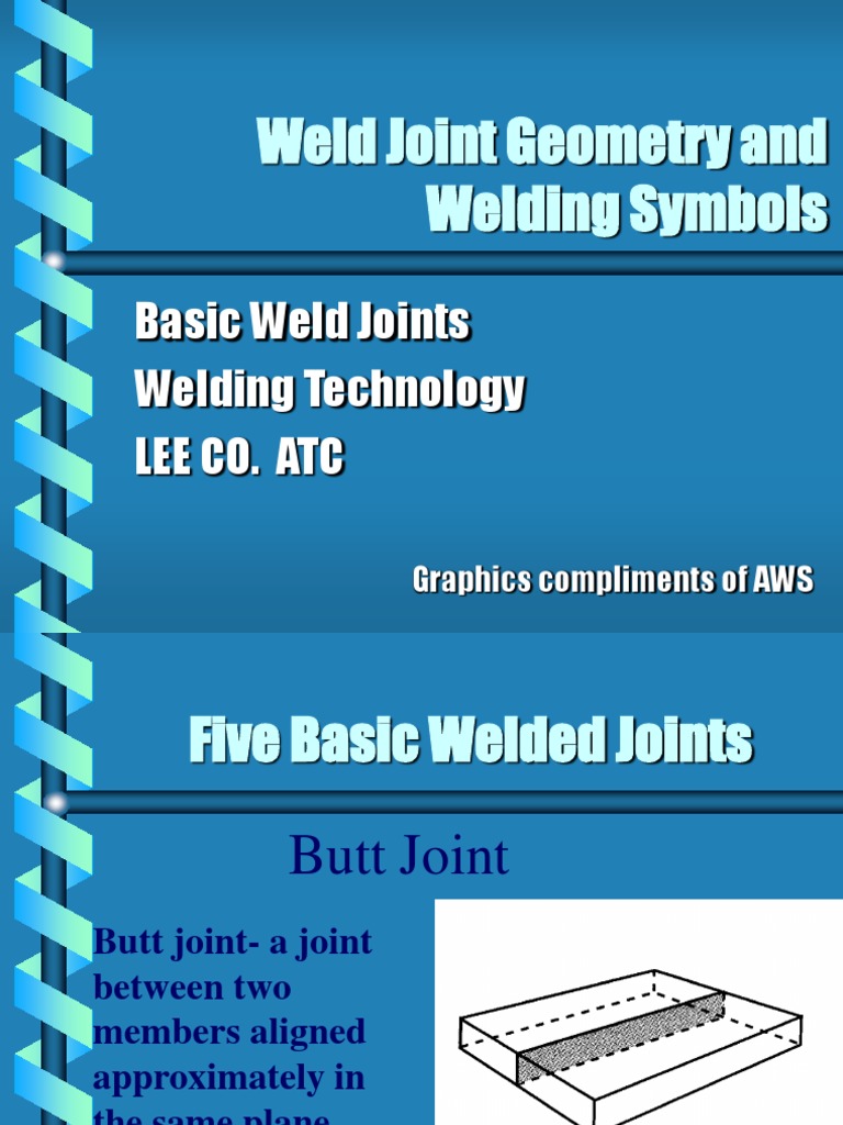 Weld Joint Geometry and Welding Symbols: Basic Weld Joints Welding ...