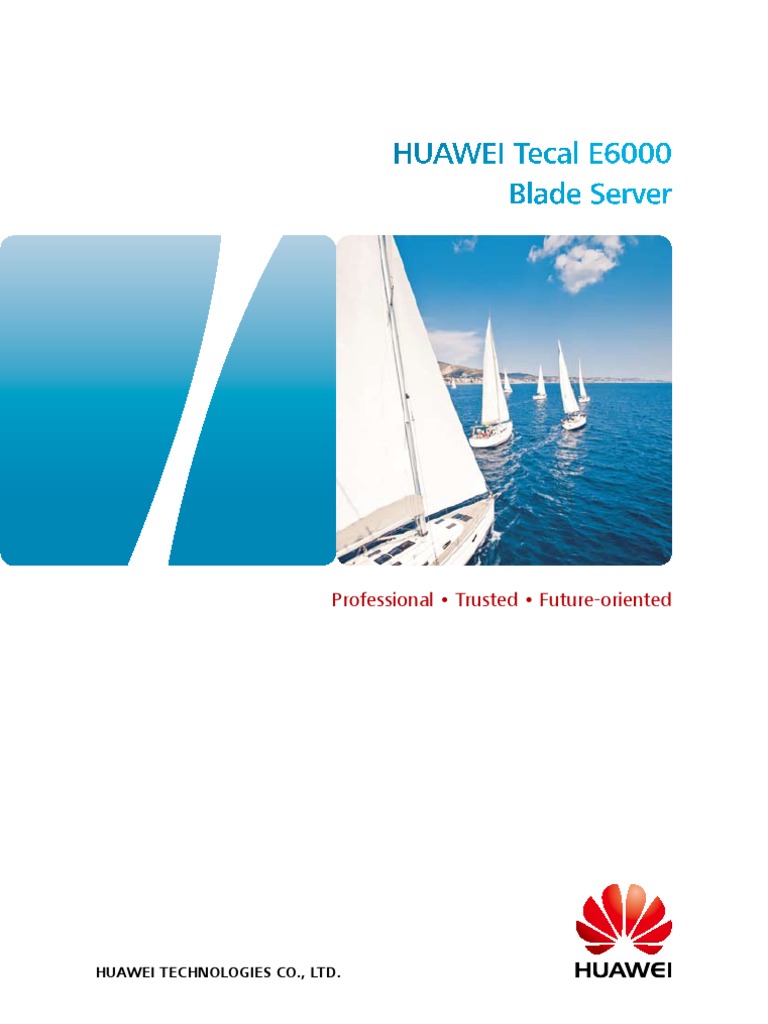 HUAWEI Tecal E6000 Blade Server: Professional - Trusted - Future-Oriented | PDF | Solid State ...
