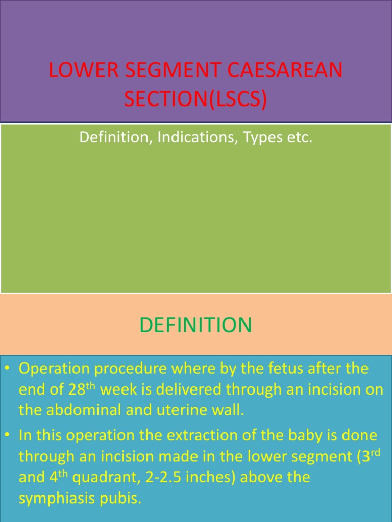 Lower Segment Caesarean Section (LSCS) : Definition, Indications, Types Etc | PDF | Caesarean ...