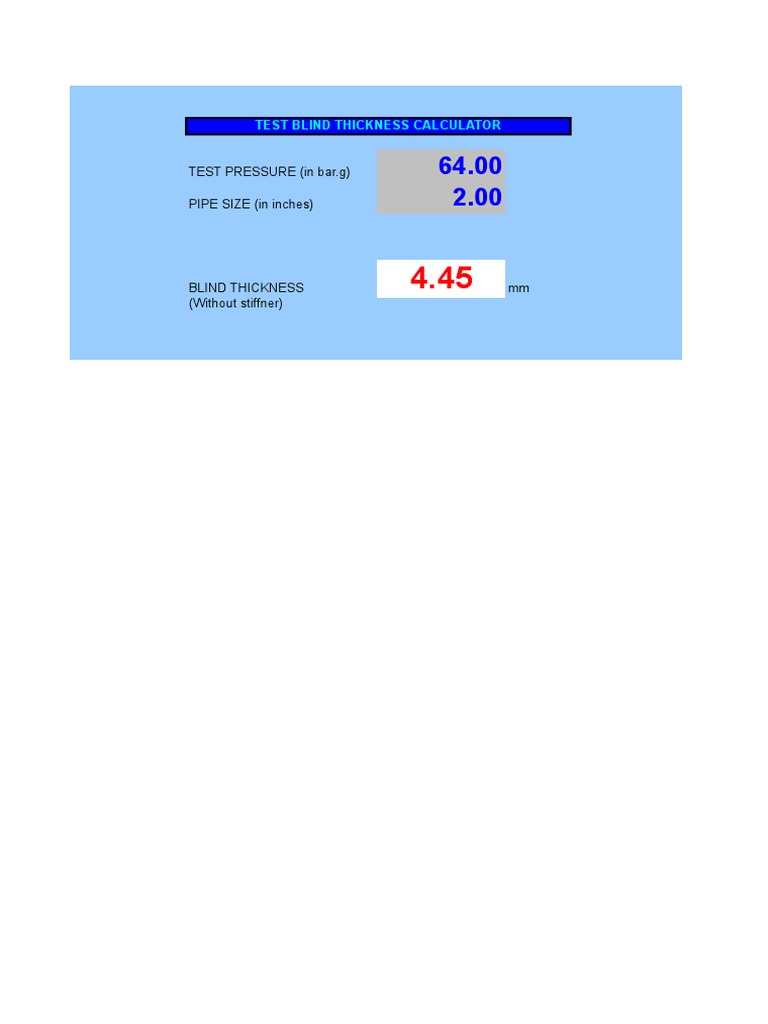 TEST PRESSURE (In Bar.g) PIPE SIZE (In Inches) : Test Blind Thickness ...
