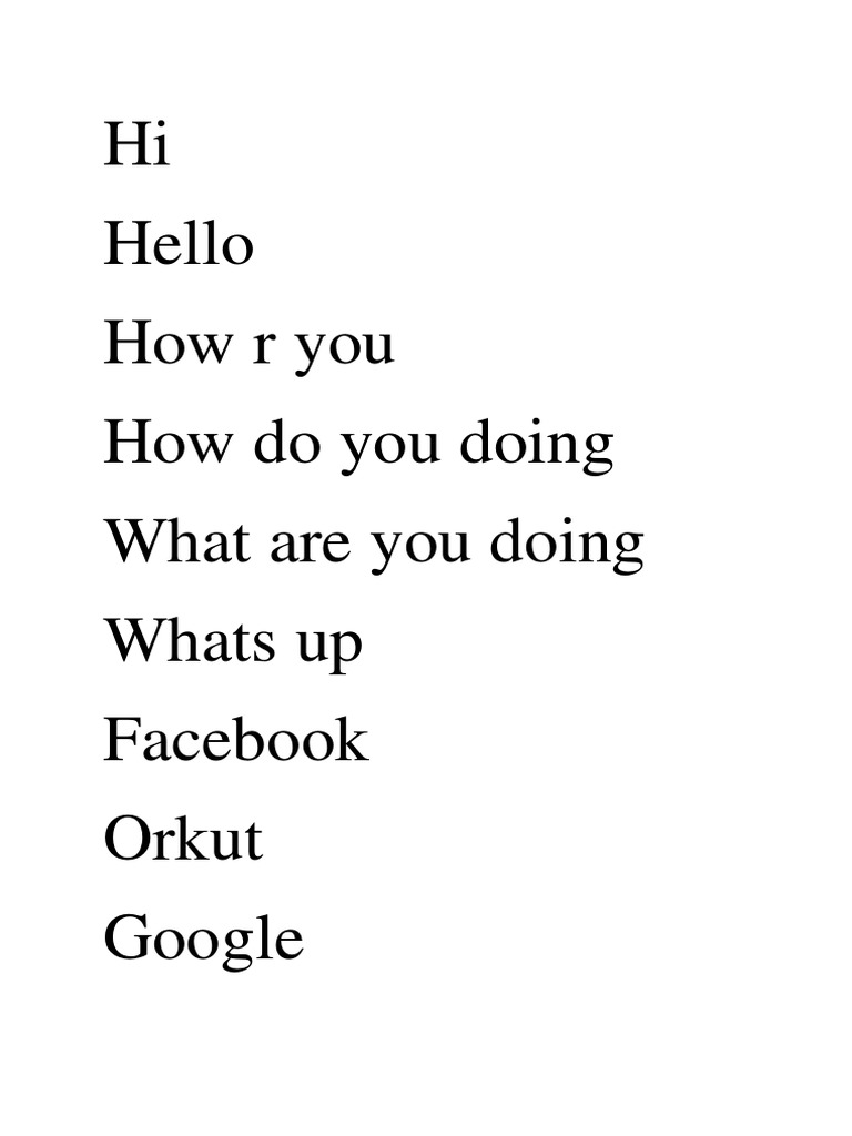 Hi Hello How R You How Do You Doing What Are You Doing Whats Up ...