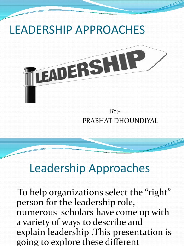 Overview of Leadership Approaches | PDF | Leadership | Metaphysics Of Mind