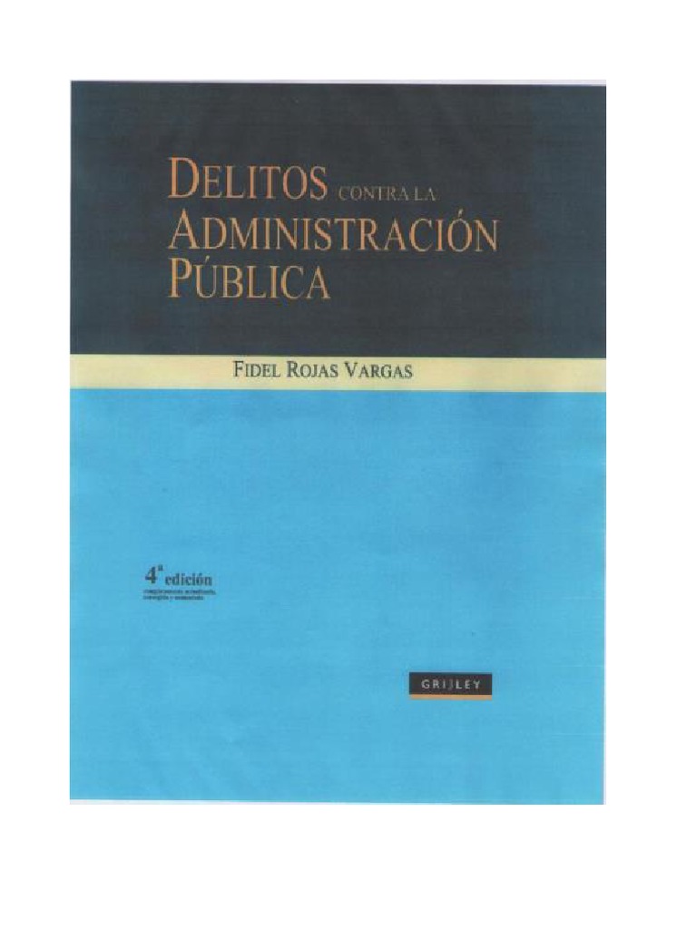 Fidel Rojas Vargas Delitos Contra La Administracion Publica | PDF | Delito | Derecho penal