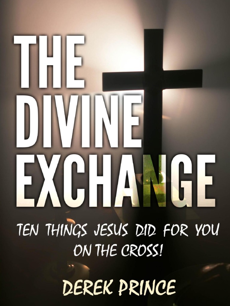 Divine Exchange1 | PDF | Sacrifice | Atonement In Christianity