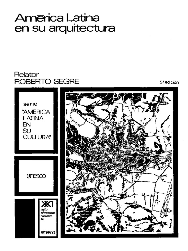 L-AMERICA LATINA EN SU ARQUITECTURA - Roberto Segre PDF | PDF | Viajes ...