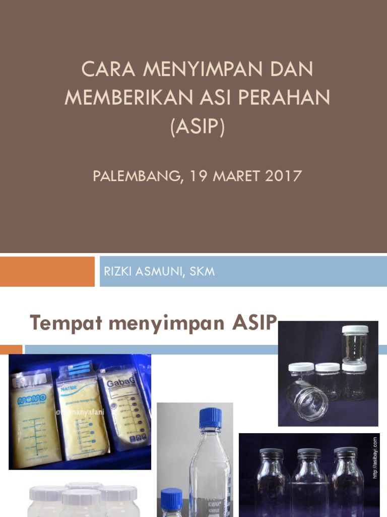 Cara Menyimpan Dan Memberikan Asi Perahan (Asip | PDF