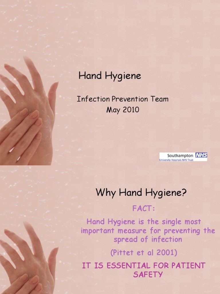 Hand Hygiene: Infection Prevention Team May 2010 | PDF | Hand Washing ...