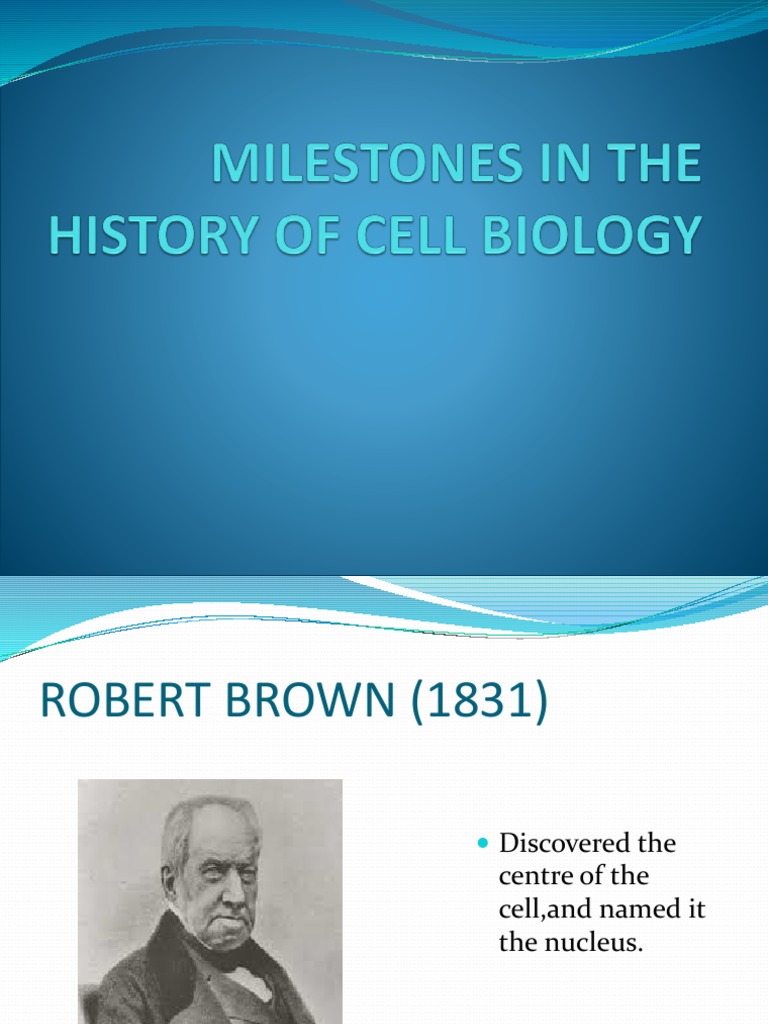 Milestones in The History of Cell Biology | PDF | Cell (Biology) | Anatomy