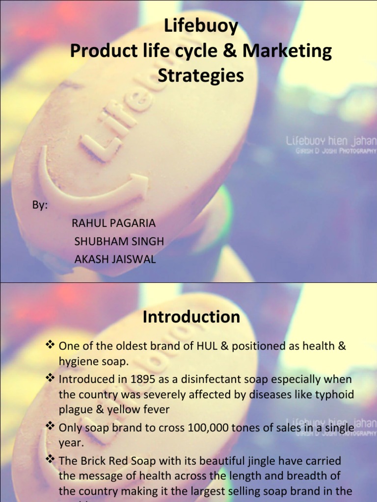 Lifebuoy Product Life Cycle & Marketing Strategies: By: Rahul Pagaria ...