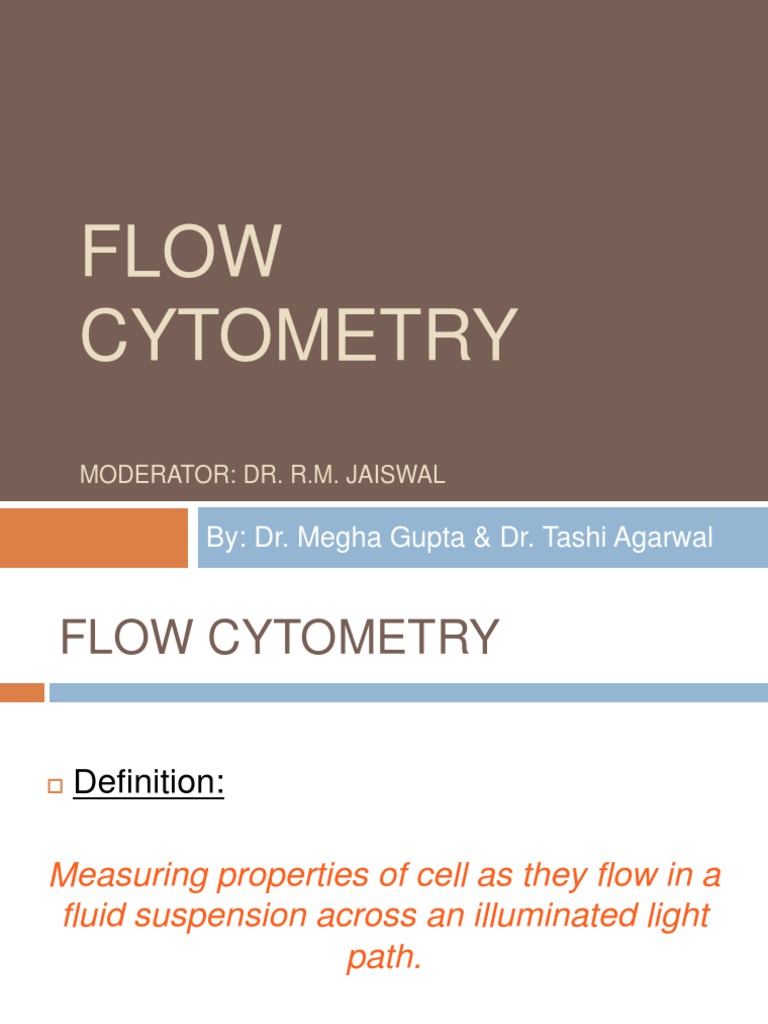 Flow Cytometry: By: Dr. Megha Gupta & Dr. Tashi Agarwal | PDF | Optical ...