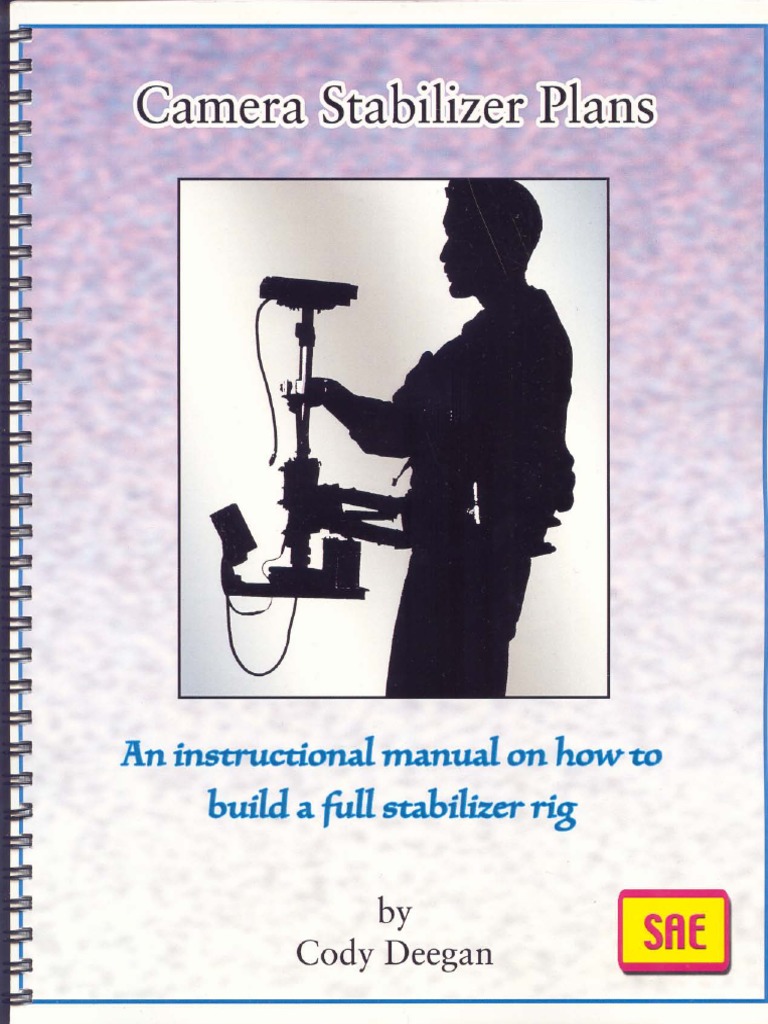 Camera Stabilizer Plans, Steady, Steadi, Steadicam, Stedy PDF | PDF