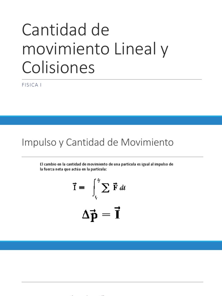 Cantidad de Movimiento Lineal y Colisiones | Mecánica | Mecanica clasica