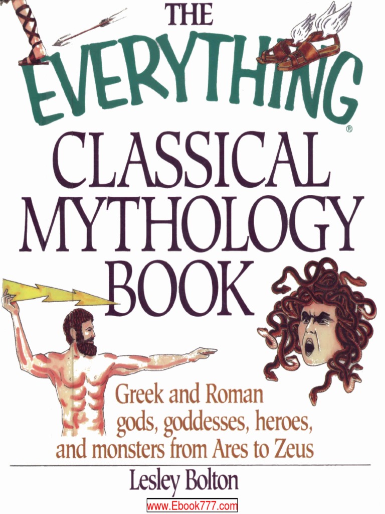 The Everything Classical Mythology Book | PDF | Greek Mythology | Deities The Everything Classical Mythology Book | PDF | Greek Mythology | Deities