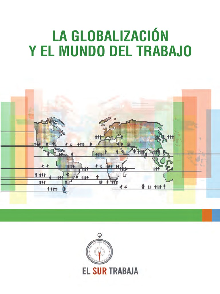 La Globalización y el mundo del trabajo | Sindicalismo | Outsourcing ...