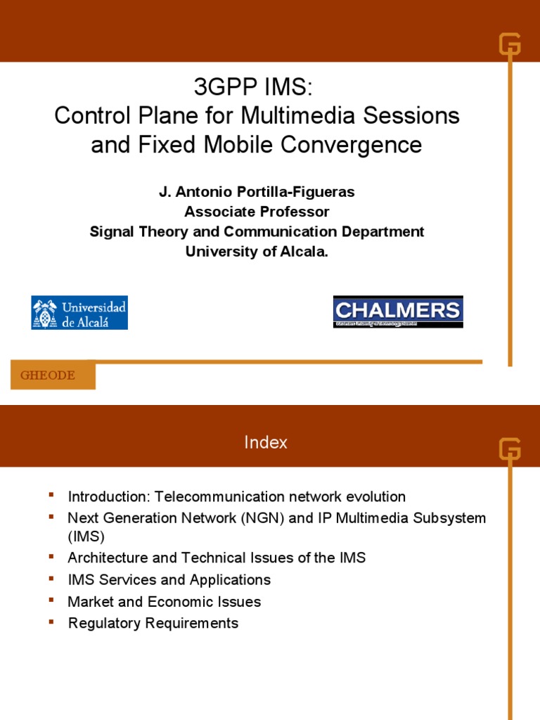 3Gpp Ims: Control Plane For Multimedia Sessions and Fixed Mobile ...