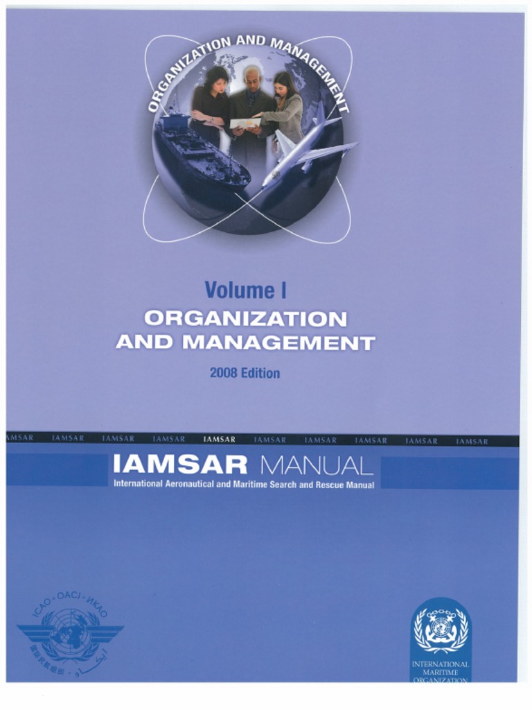 IAMSAR Manual Volume 1, Organisation and Management - 2008 E PDF | PDF