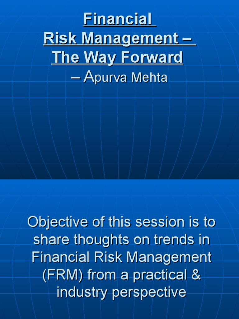 Financial Risk Management - The Way Forward | PDF