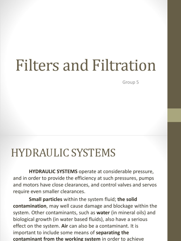 Filters and Filtration: Group 5 | PDF | Filtration | Hydraulic Engineering