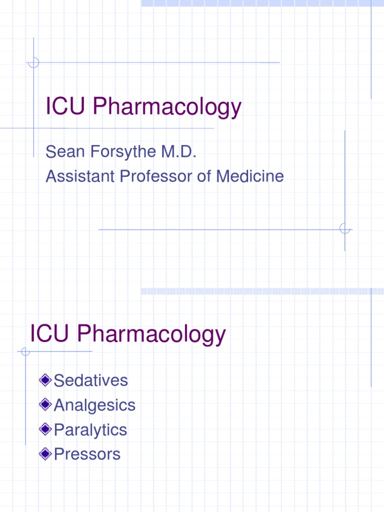 ICU Pharmacology Guide: Sedatives, Analgesics, Paralytics & Pressors ...