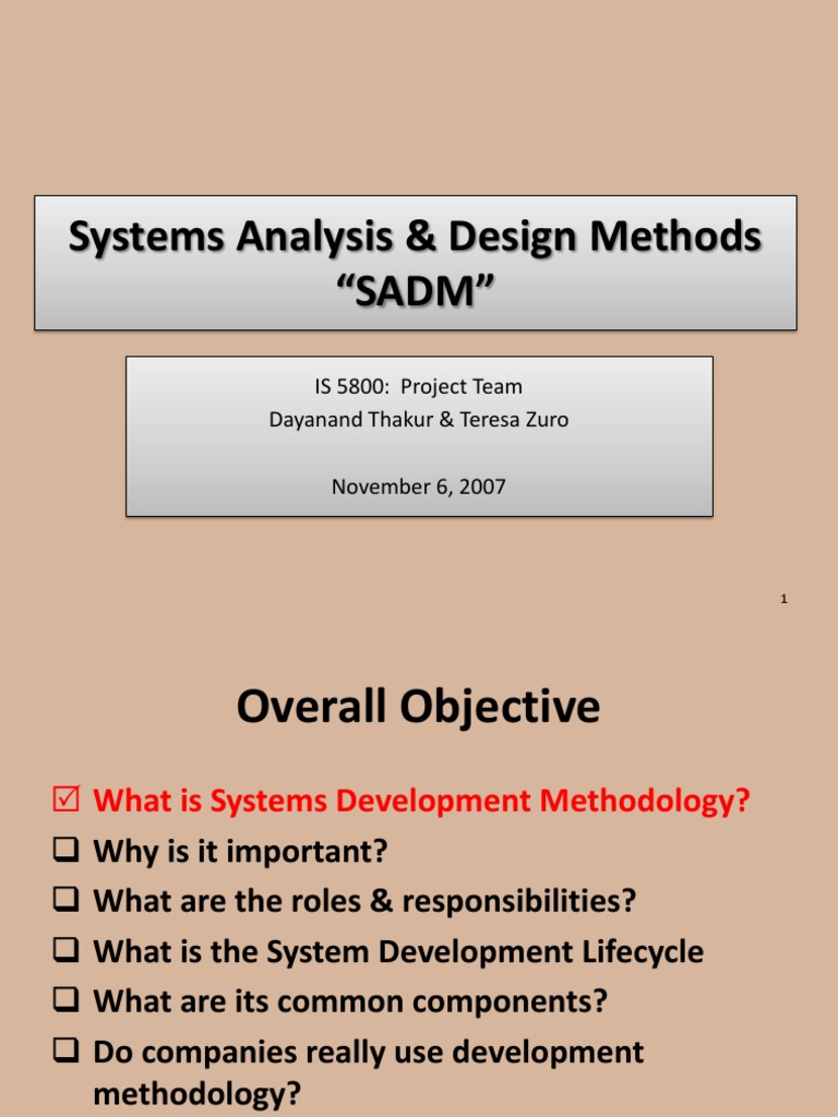 Systems Analysis & Design Methods "SADM": IS 5800: Project Team Dayanand Thakur & Teresa Zuro ...