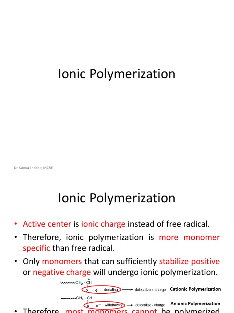 Ionic Polymerization: Dr. Saima Shabbir, MS&E | PDF | Polymerization | Ion