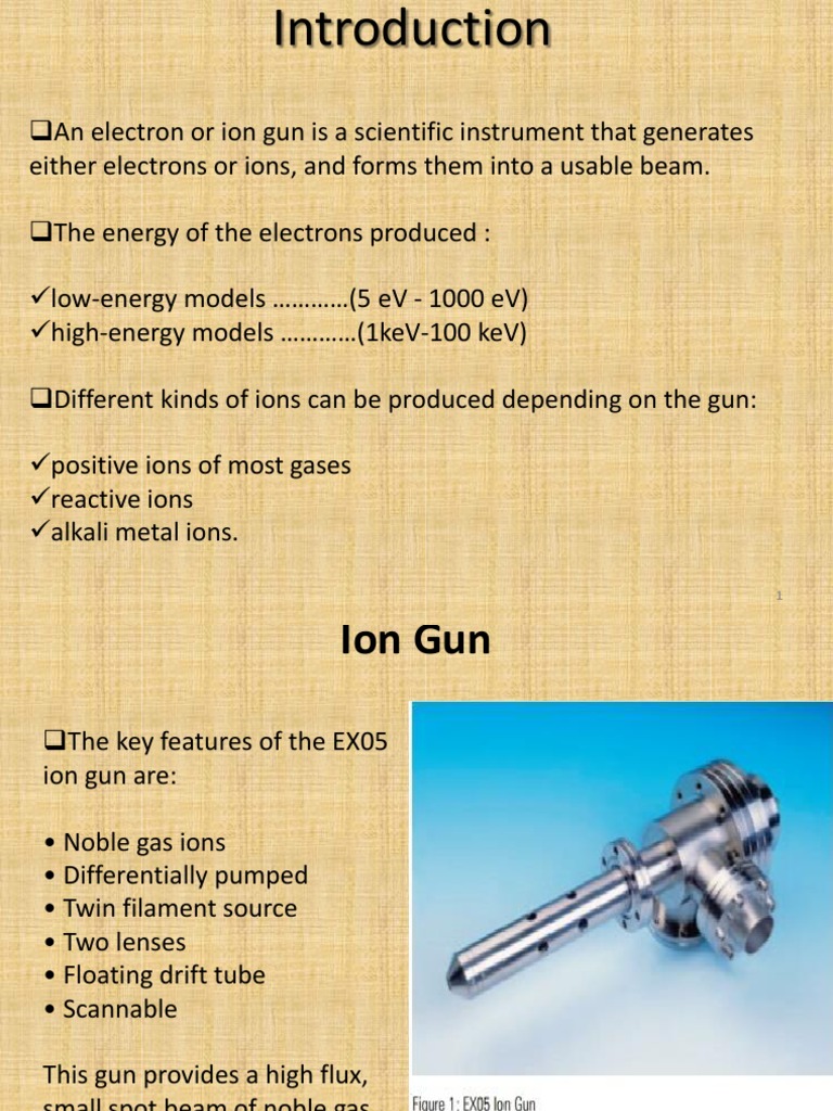 Presentation On Ion Gun | PDF | Vacuum Tube | Particle Accelerator