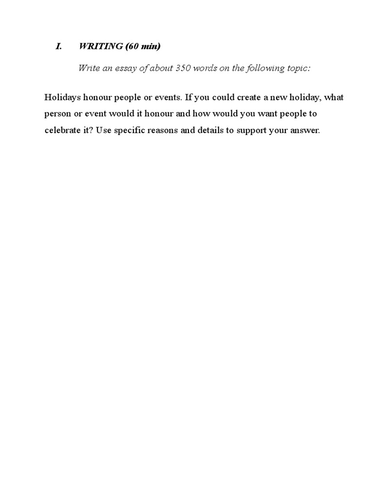 Write An Essay of About 350 Words On The Following Topic:: I. WRITING ...
