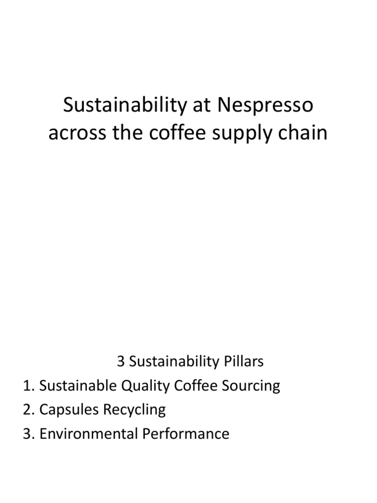 Sustainability at Nespresso Across The Coffee Supply Chain | PDF