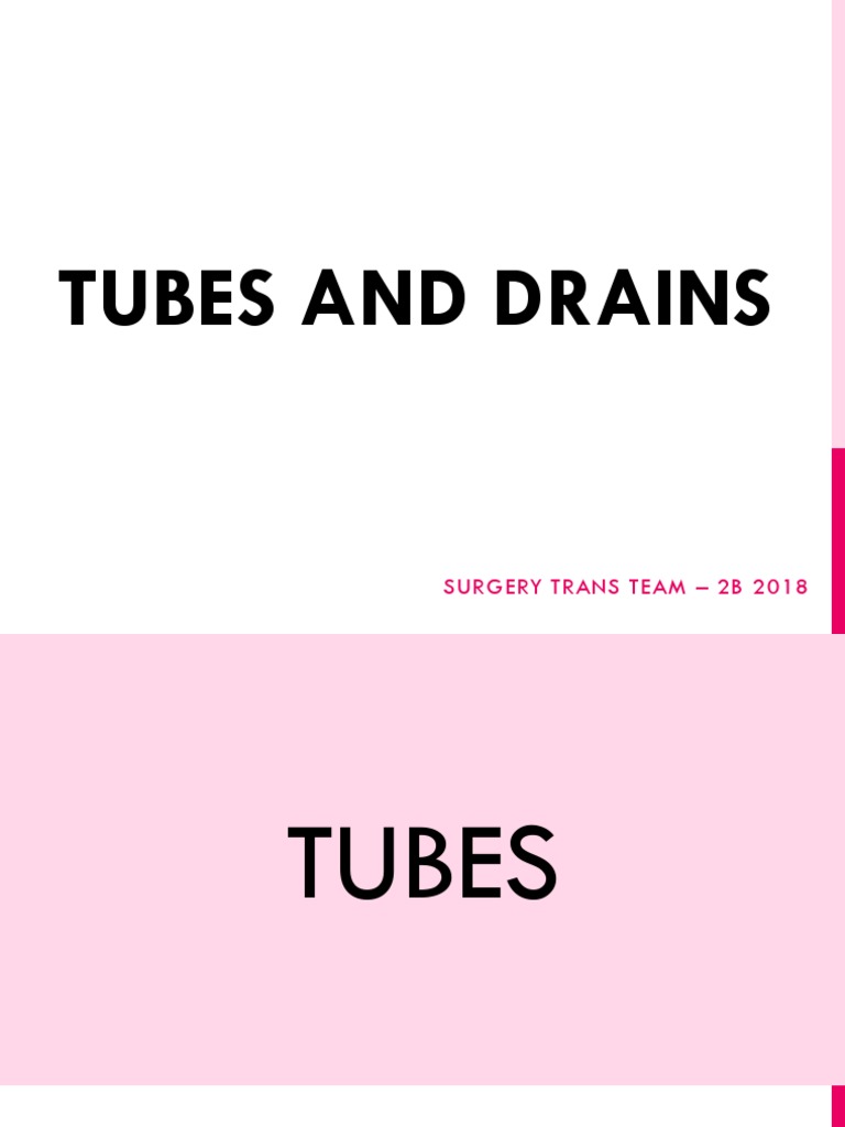 2.1 Tubes and Drains | PDF | Medical Equipment | Surgery