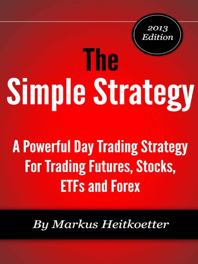The Simple Strategy - Markus Heitkoetter | PDF | Order (Exchange) | Day ...