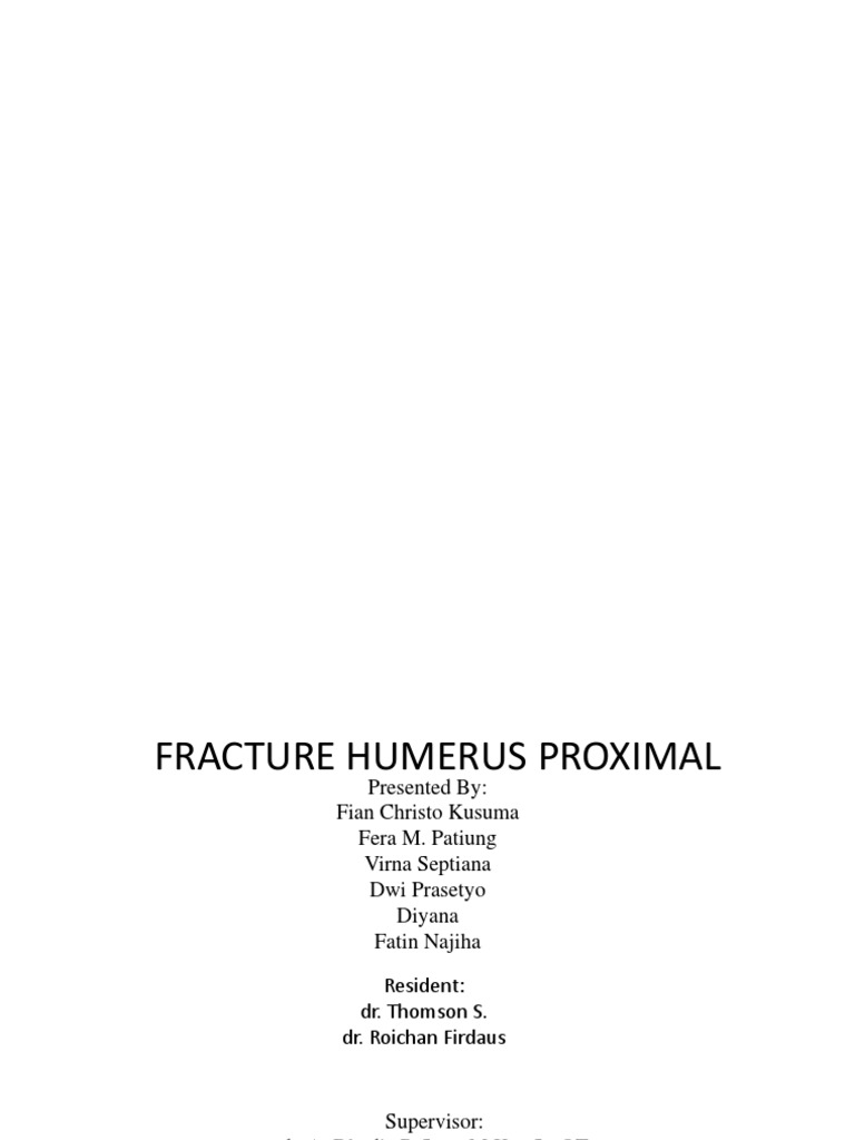 Proximal Humerus Fracture Case Report | PDF | Arm | Shoulder