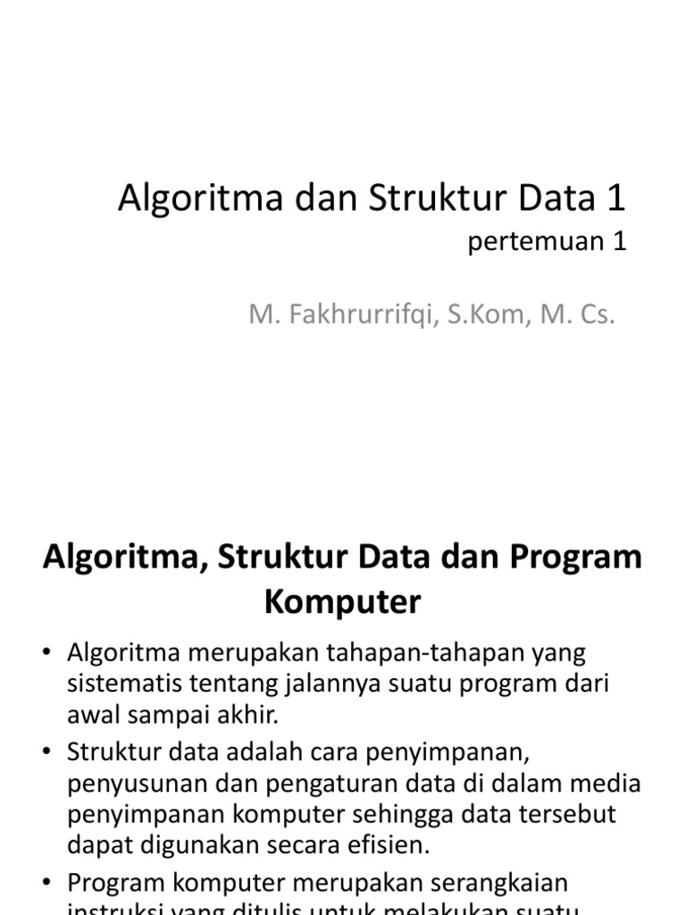 Algoritma Dan Struktur Data 1 Pertemuan 1 Algoritma Dan Struktur Data 1 Pertemuan 1