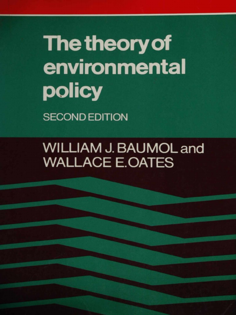 The Theory of Environmental Policy: W Illiam J. Baum Oland Wallace E ...