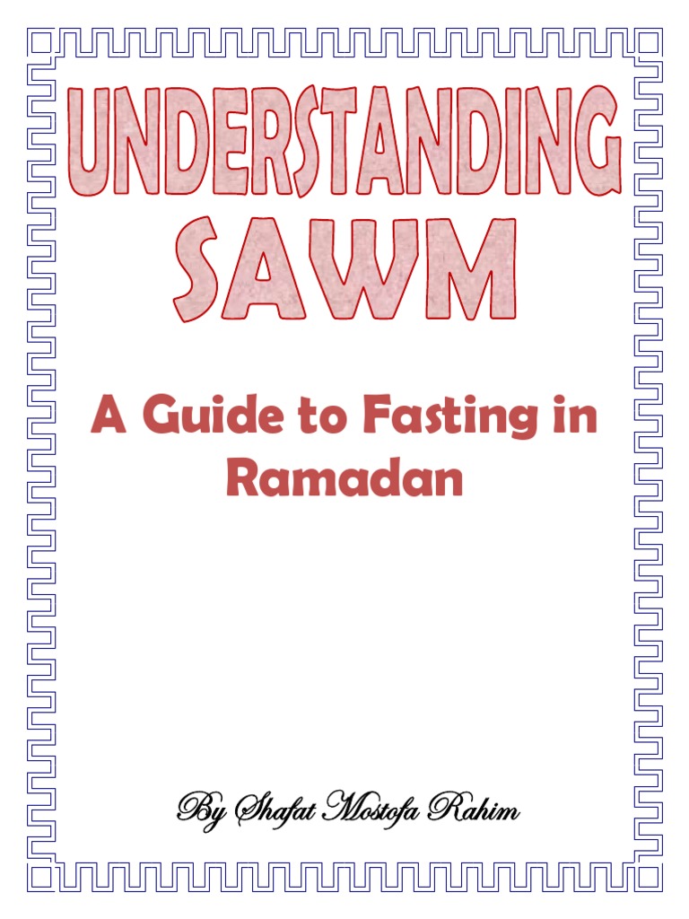 Understanding Sawm - A Guide To Fasting in Ramadan PDF | PDF | Ramadan ...