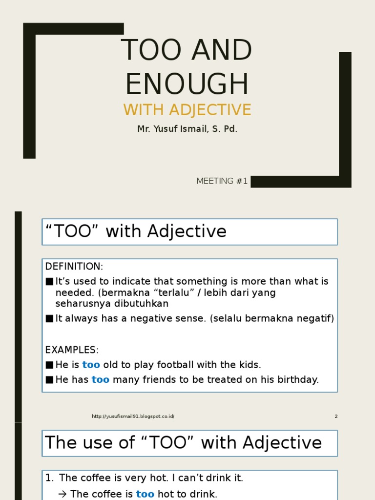 TOO and ENOUGH With Adjective | PDF | Adjective | Grammar