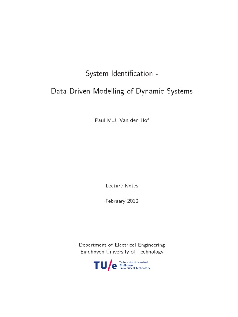 System Identi Cation Data Driven Modelling Of Dynamic Systems Paul Mj Van Den Hof Pdf 