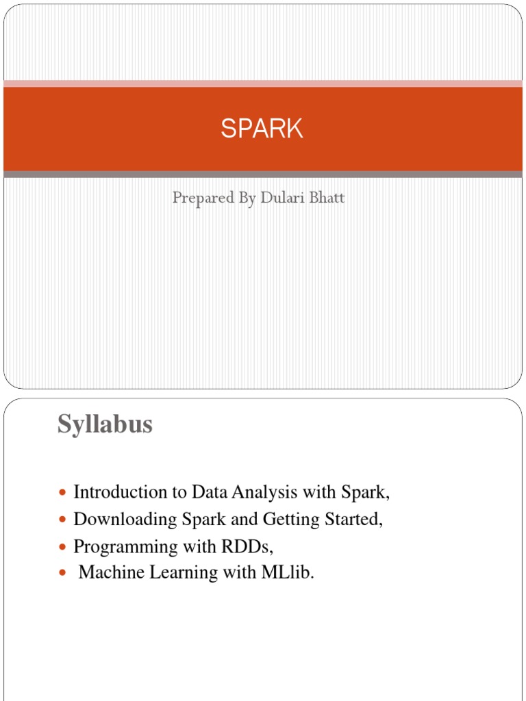 Spark: Prepared by Dulari Bhatt | PDF | Apache Spark | Apache Hadoop