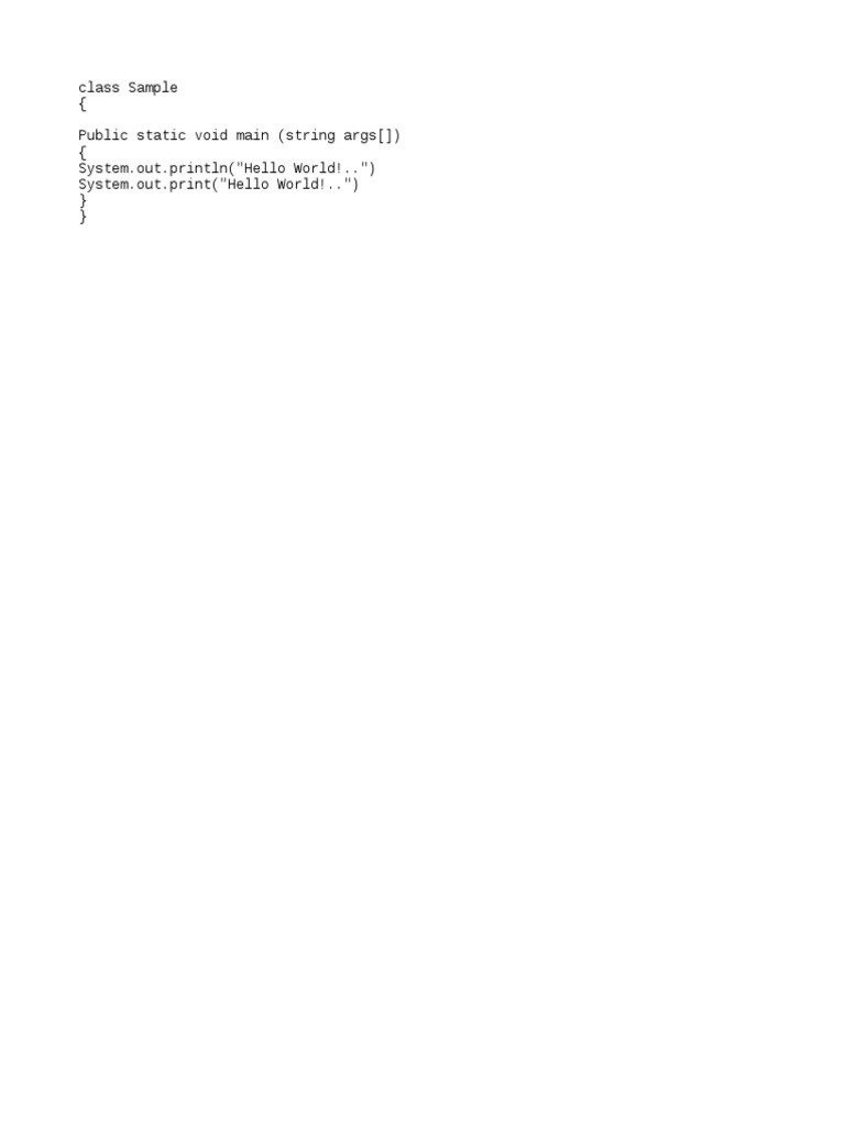 Class Sample Public Static Void Main String Args System Out Println Hello World