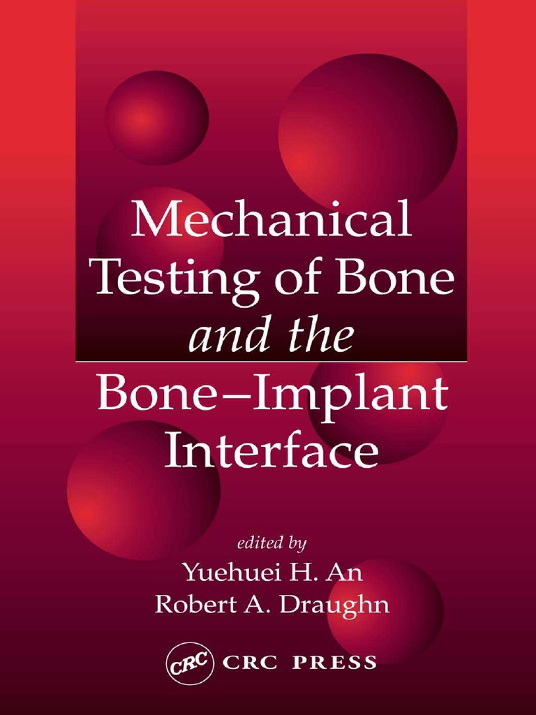 Mechanical Testing of Bone and The Bone-Implant Interface | PDF