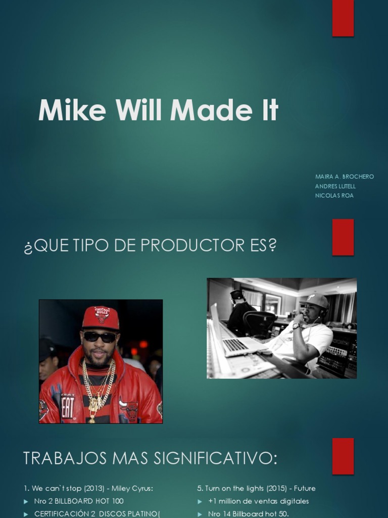 Mike Will Made It: Maira A. Brochero Andres Lutell Nicolas Roa | PDF